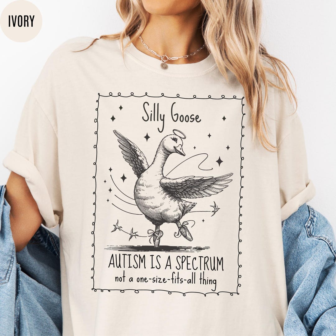 Autism Spectrum T-shirt, Silly Goose Autism Shirt, Funny Autism Shirt ...