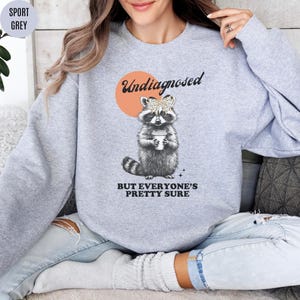 Undiagnosed but Everyone's Pretty Sure, Unhinged Autism Sweatshirt for ...