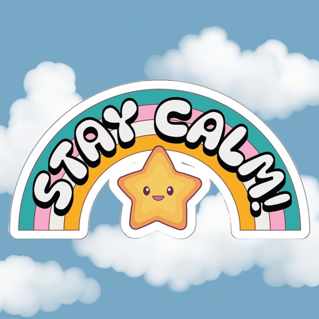 Stay Calm Sticker, Cute Sticker, Funny Sticker, Sticker, Rainbow Star ...