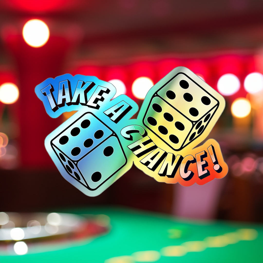 Take A Chance! Fun Sticker, Lucky Sticker, Chance Sticker, Gambler ...