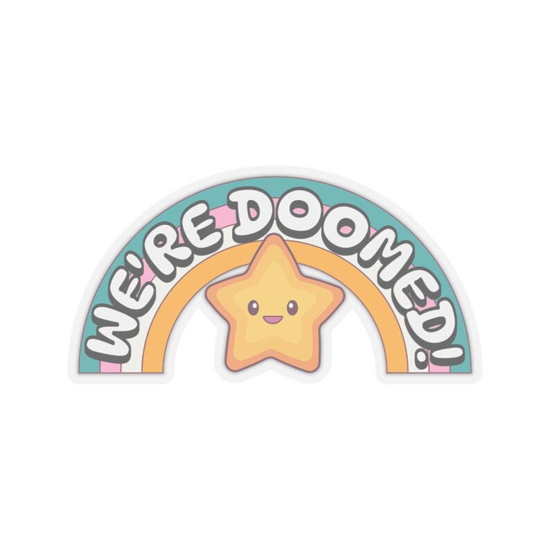 We're Doomed Sticker, Sarcastic Sticker, Funny Sticker - Etsy