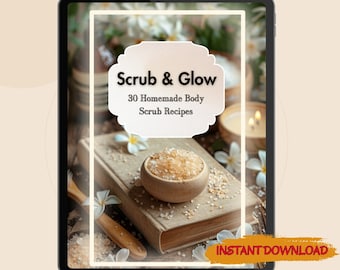 Body Scrubs Printable Recipe Ebook 30 Easy Sugar Scrubs and Salt Scrub ...