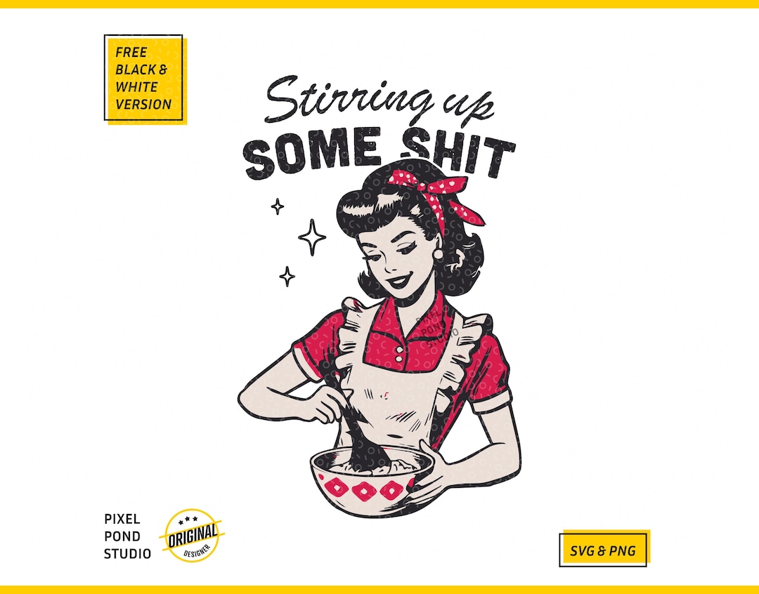Funny Kitchen Quote - Stirring up Some Shit SVG PNG in Trendy Vintage ...