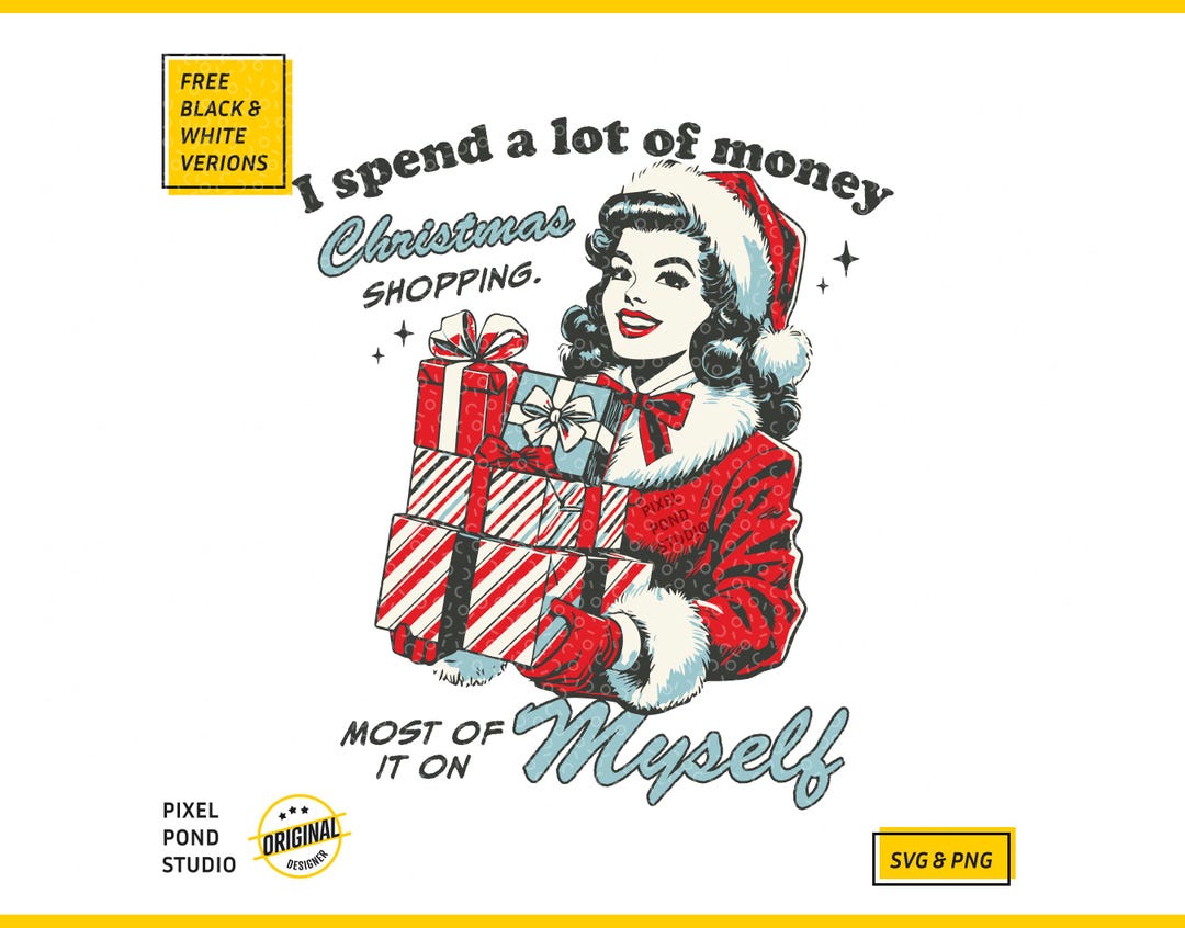 I Spend a Lot of Money Christmas Shopping SVG PNG in Trendy Vintage ...