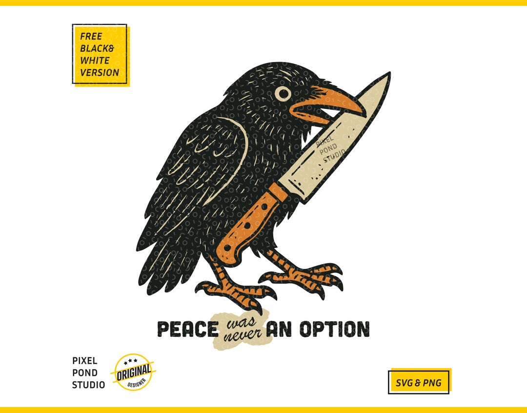 Raven Crow With Knife Meme Design: Peace Was Never an Option (SVG PNG ...
