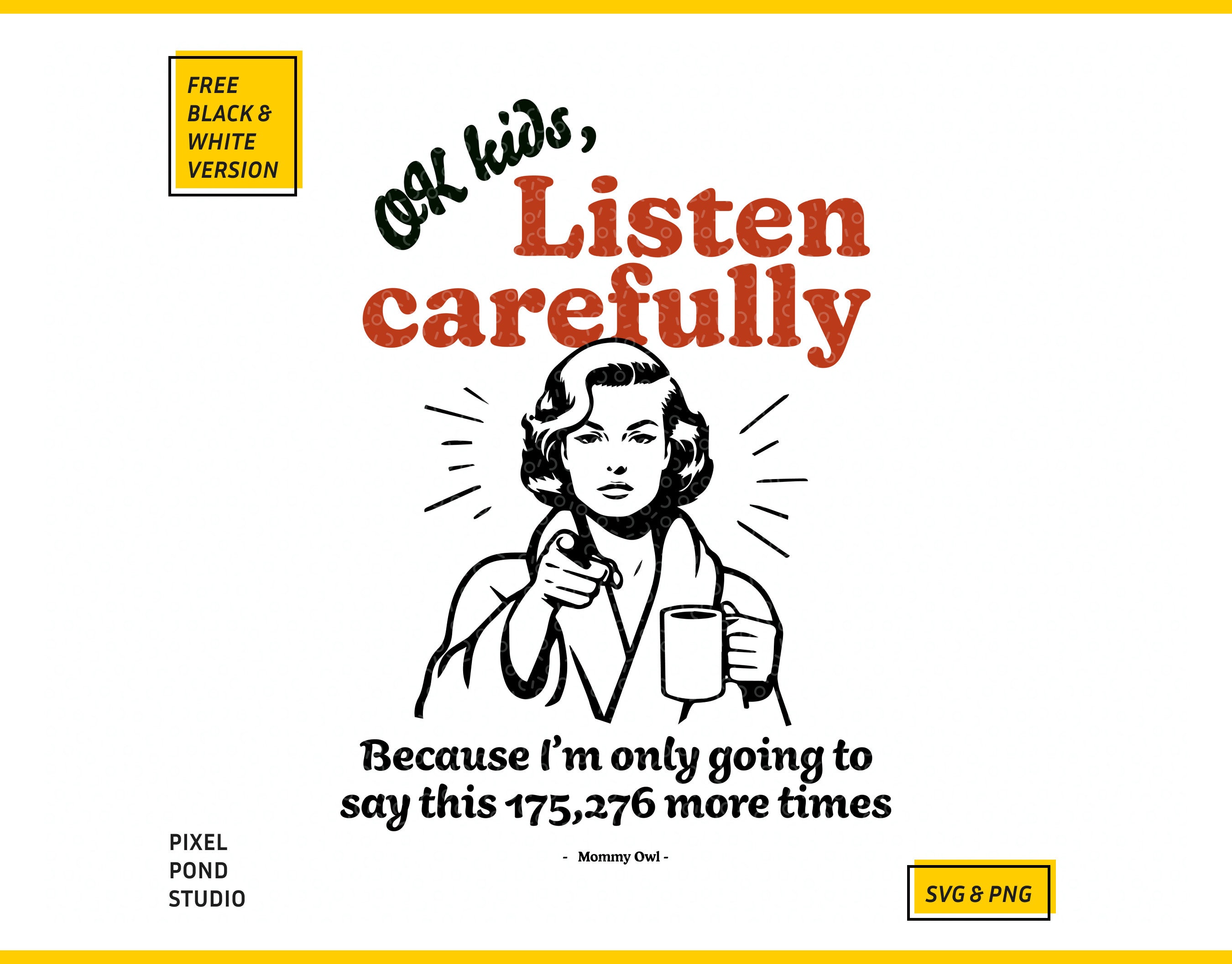 Funny Mom Life SVG - Ok Kids, Listen Carefully in Vintage Retro Style ...