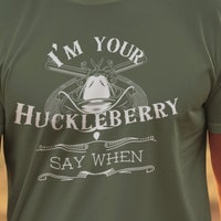 I'm Your Huckleberry Shirt, Country Shirt, Country Southern Shirt ...
