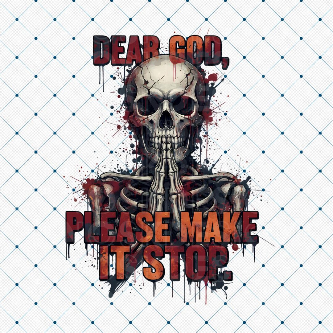 Praying Skeleton PNG - Grunge Gothic Streetwear Design - Dear God ...