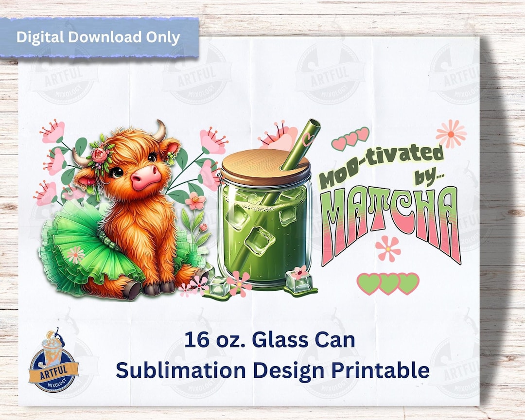 Moo-tivated by Matcha, Funny 16 Oz Glass Can Cup Wrap, Cute Highland ...