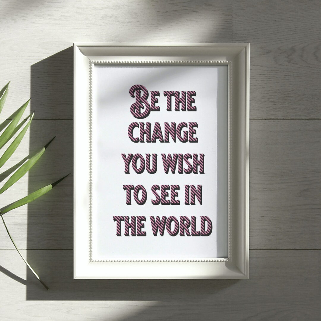 Change the World Printable Wall Art Decoration Motivational ...