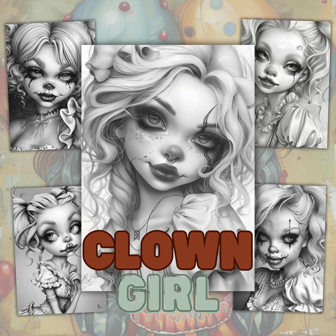 Grayscale Coloring Book, 40 Clown Girl Colouring Pages, Girl Coloring ...