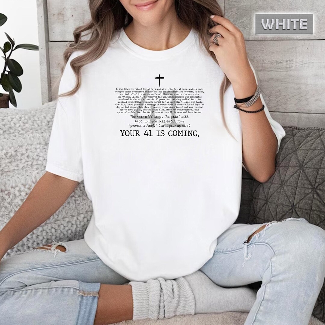 Christian Women Shirt, Your 41 is Coming Shirt, Don't Give up Shirt ...