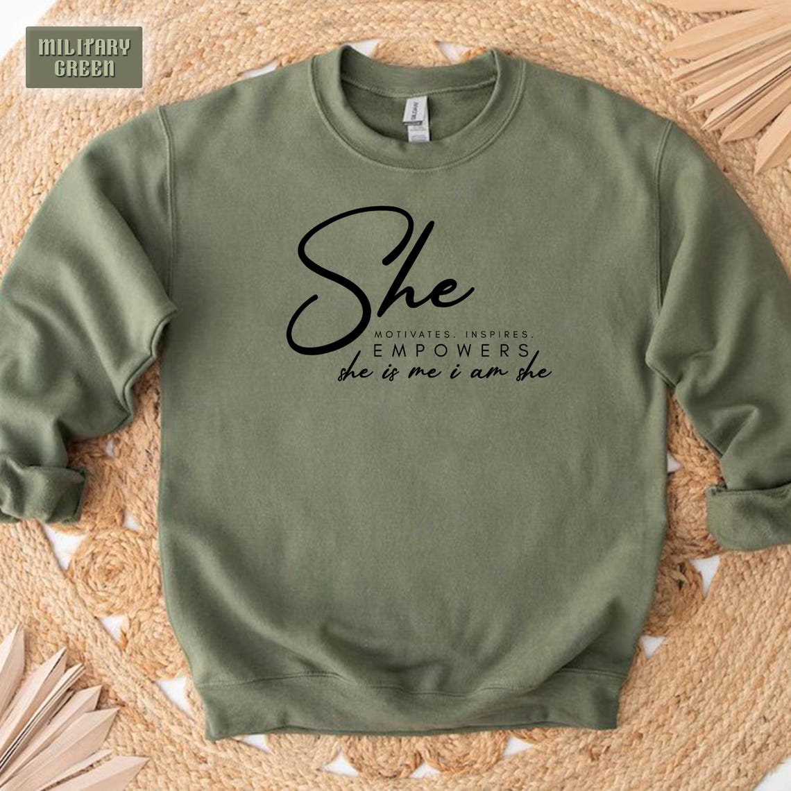 She Motivates Inspires Empowers She is Me I Am She Sweatshirt, Women ...