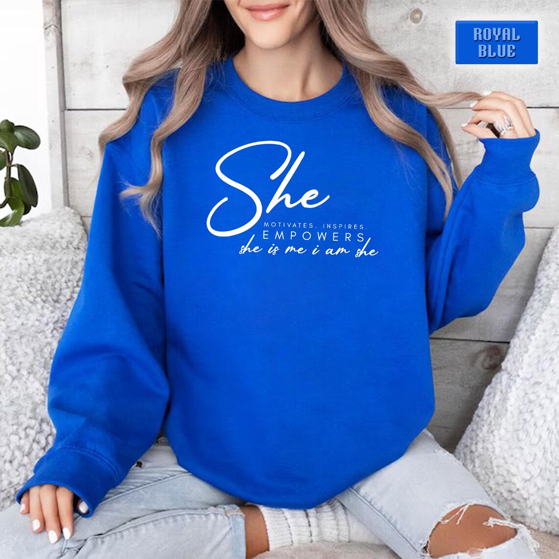 She Motivates Inspires Empowers She is Me I Am She Sweatshirt, Women ...