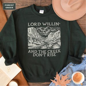 Lord Willing and the Creek Dont Rise Sweatshirt, Western Sweater, Howdy ...