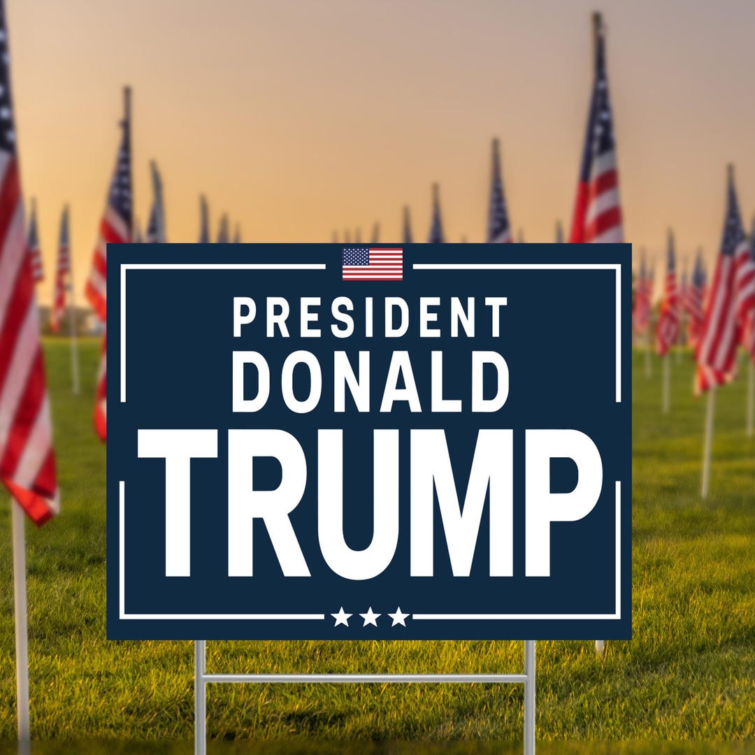 President Donald Trump Yard Sign, Trump 2024, Political Lawn Sign ...