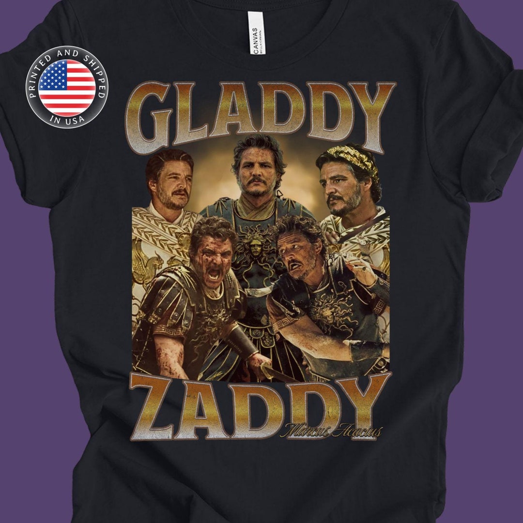 Gladdy Zaddy Pedro Pascal Gladiator 2 T-shirt Unisex - Etsy