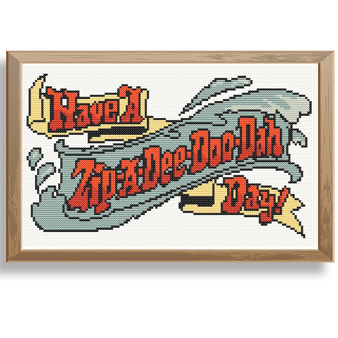 Have A Zip-a-dee-doo-dah Day Cross Stitch Pattern, Splash Mountain ...