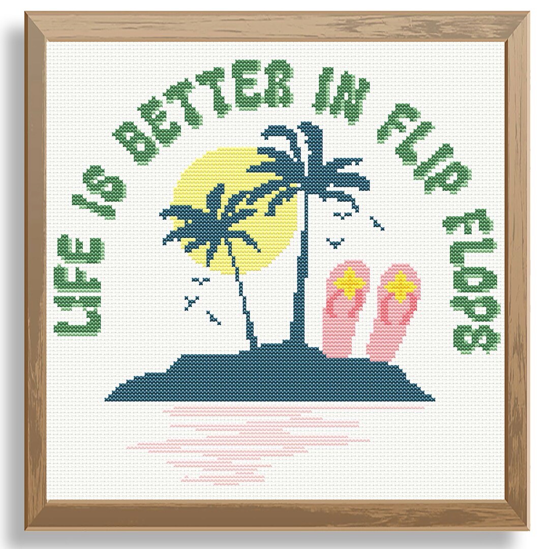 Life is Better in Flip Flops Cross Stitch Pattern, Celebrate Summer - Etsy