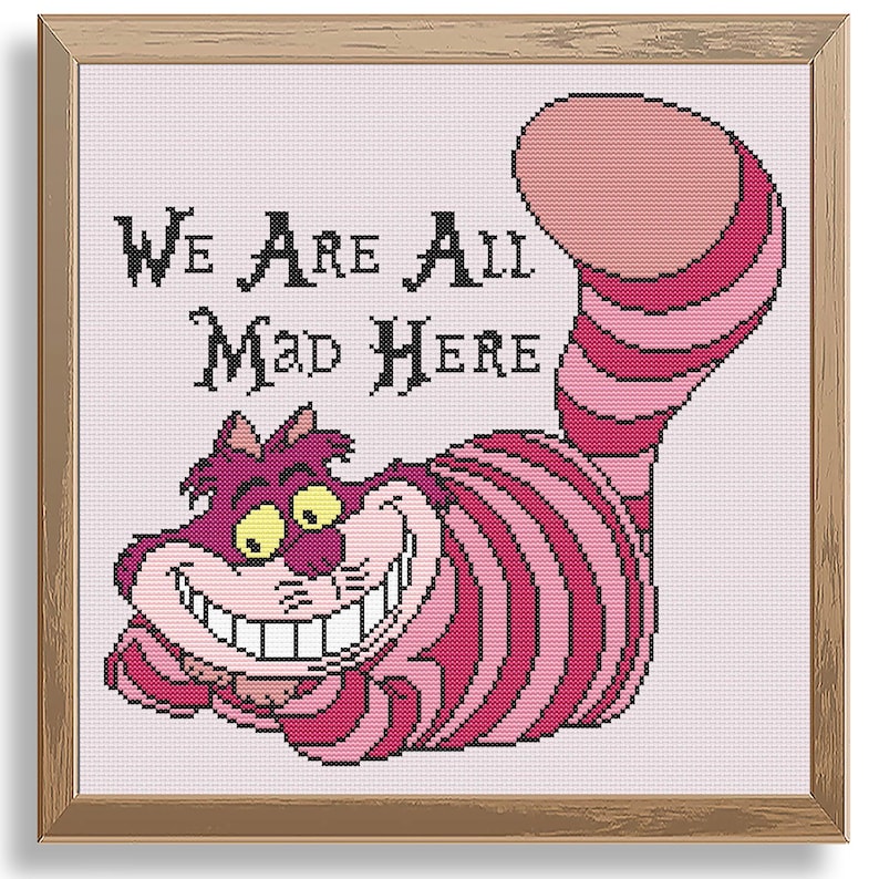 We Are All Mad Here Cross Stitch Pattern, Cheshire Cat Cross Stitch ...