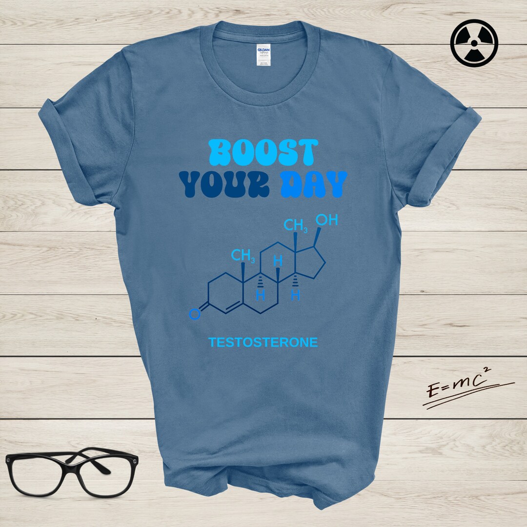 Boost Your Day T-shirt, Testosterone Formula Tee, Motivational Shirt ...