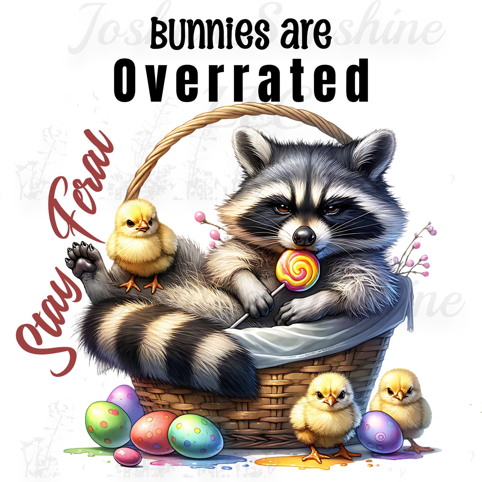 Bunnies Are Overrated Stay Feral PNG, Funny Easter Raccoon, Feral ...