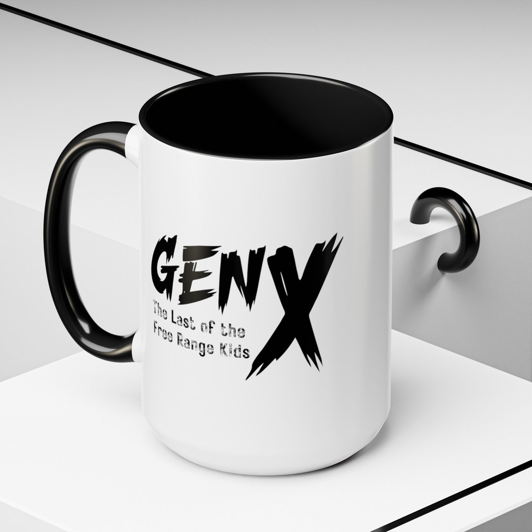 GEN X Mug, the Last of the Free Range Kids Accent Coffee Mug, Makes a ...