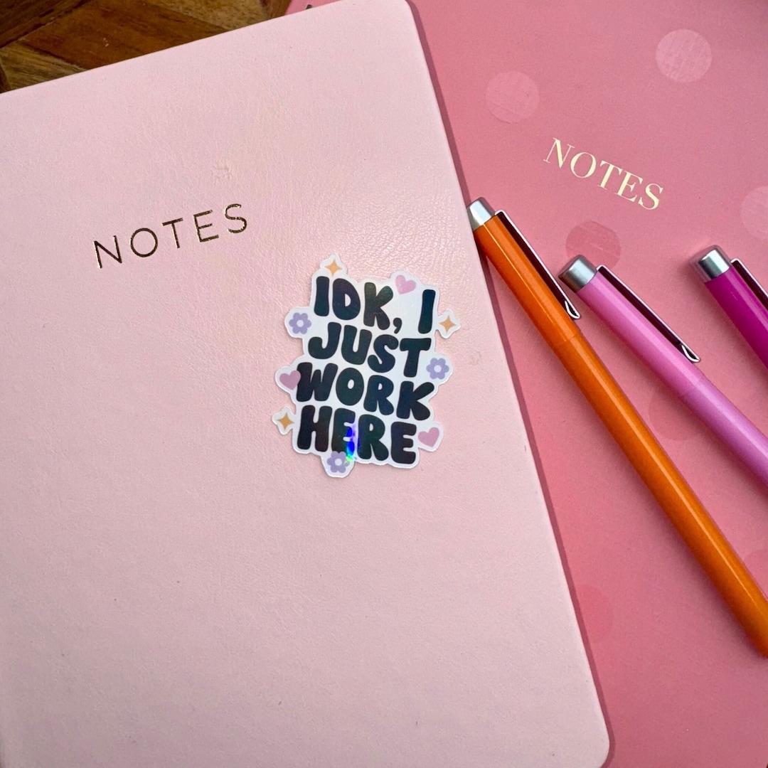 IDK I Just Work Here Sticker / Holographic Sticker / Waterproof Sticker ...