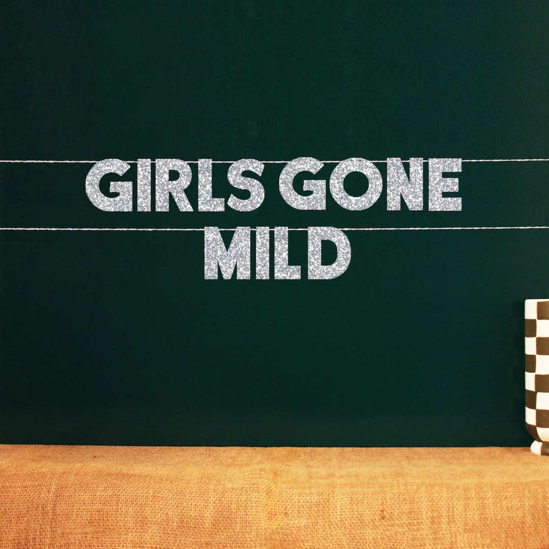 Girls Gone Mild | 20 Color Options - Etsy