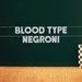 Blood Type Negroni | 20 Color Options - Etsy