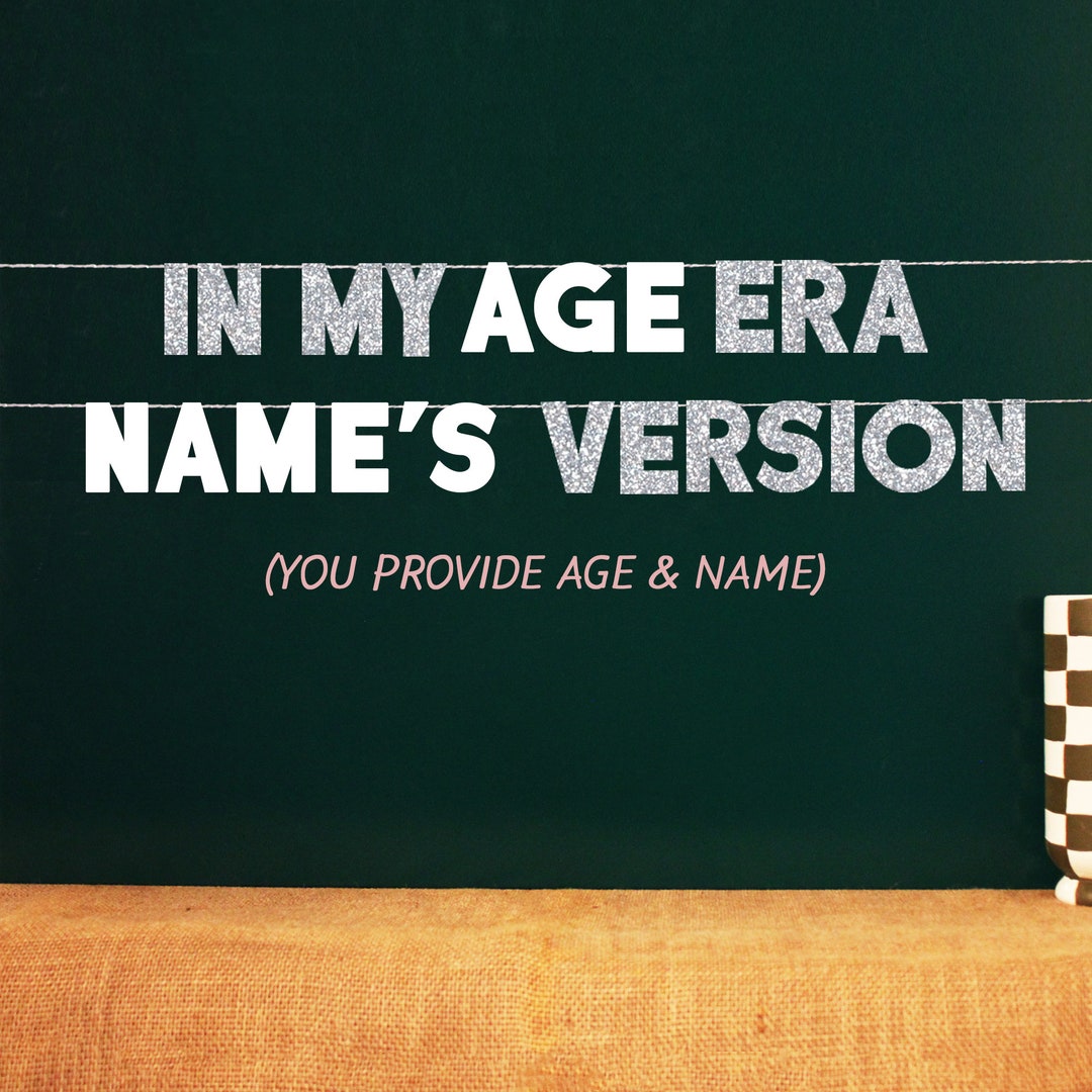 In My AGE Era NAME'S Version | 20 Color Options - Etsy