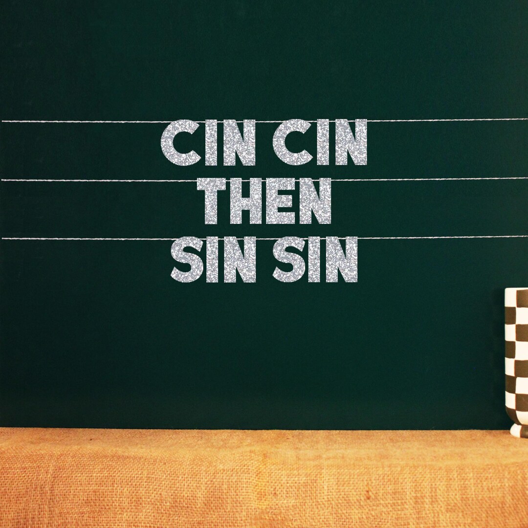 Cin Cin Then Sin Sin | 20 Color Options | 4” Party Sign - Etsy