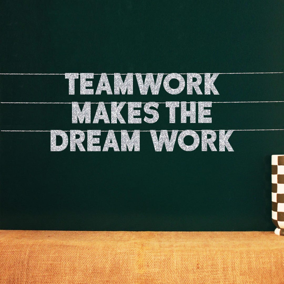 Teamwork Makes the Dream Work | 20 Color Options - Etsy
