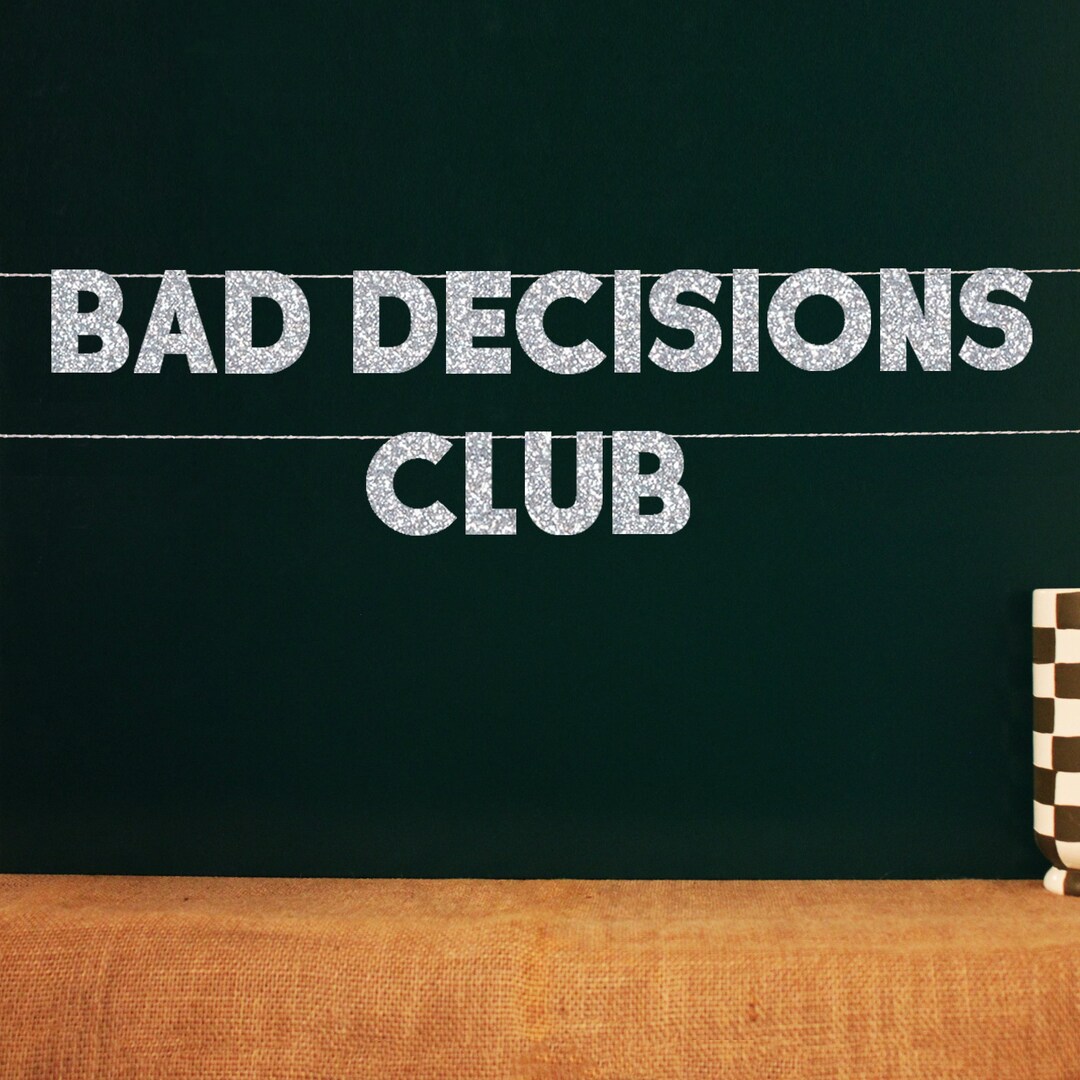 Bad Decisions Club Party Sign | 20 Color Options - Etsy