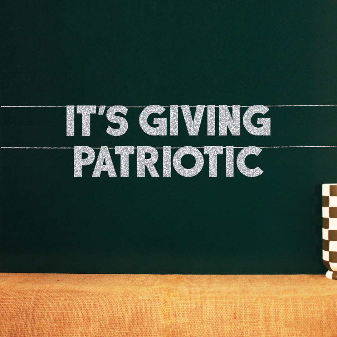 It’s Giving Patriotic | Memorial Day Party Sign | 4th of July Party ...