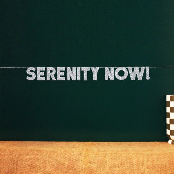 Serenity Now - Etsy
