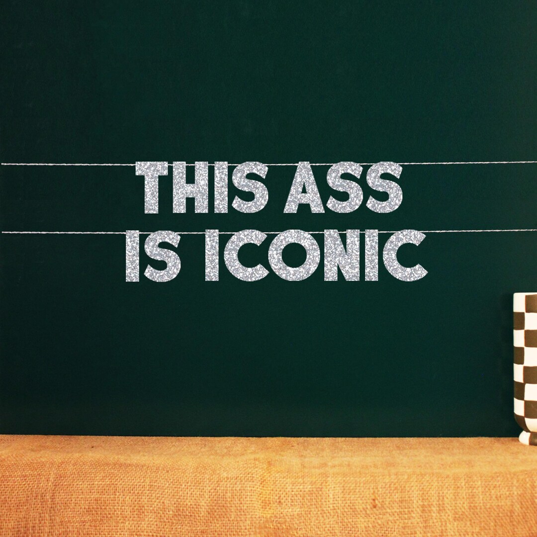 This Ass is Iconic | 20 Color Options | 4” Party Sign | 40th Birthday ...