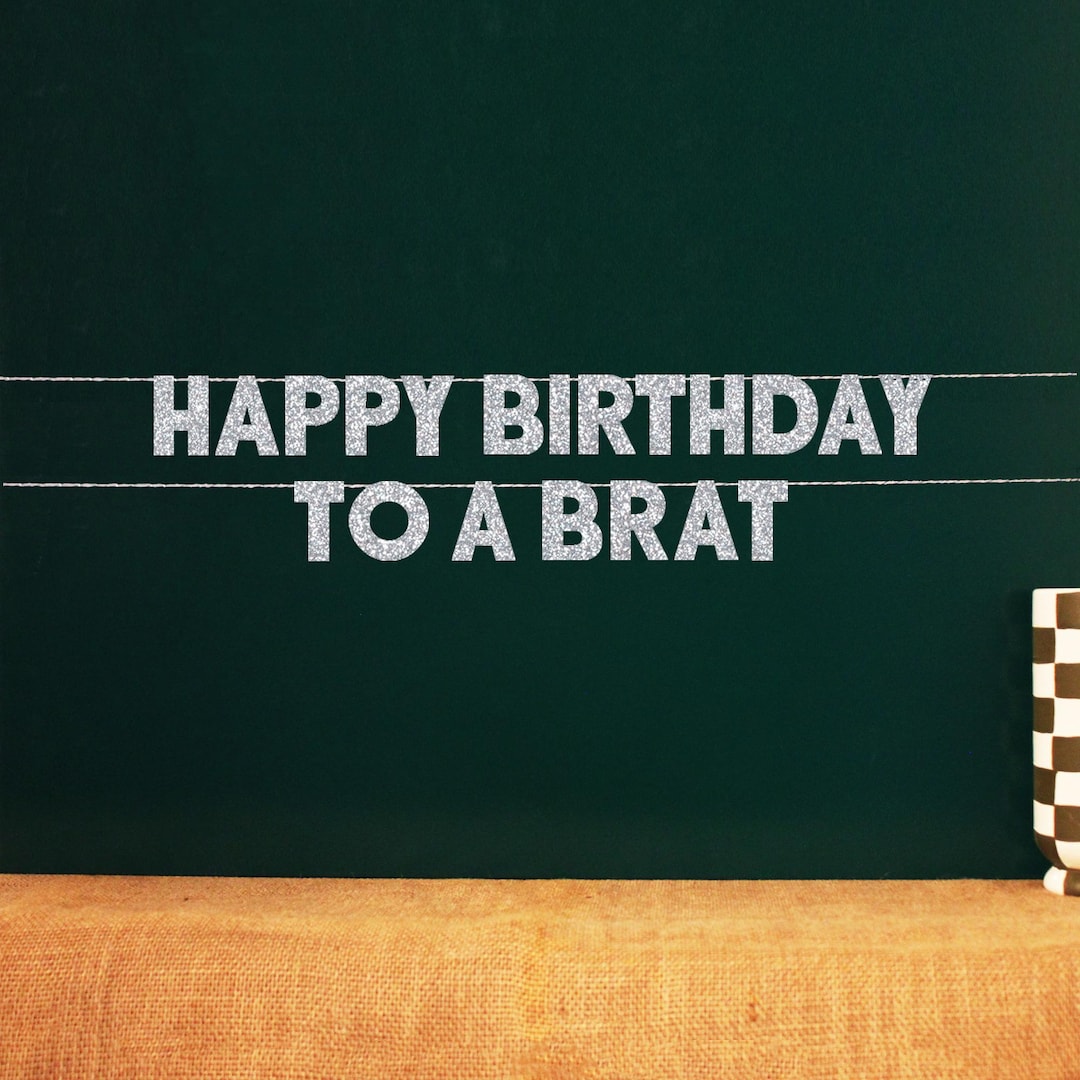Happy Birthday to A Brat | 20 Color Options - Etsy