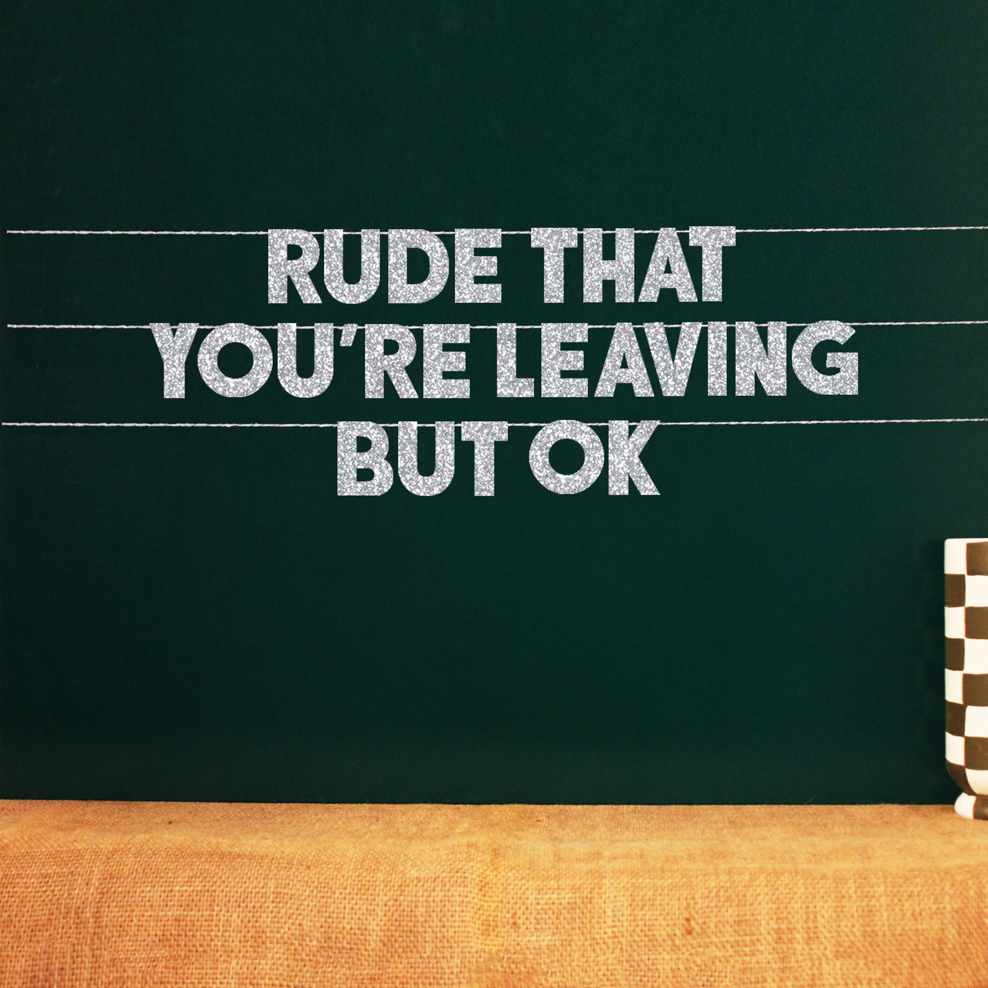 Rude That You're Leaving but Ok 20 Color Options - Etsy