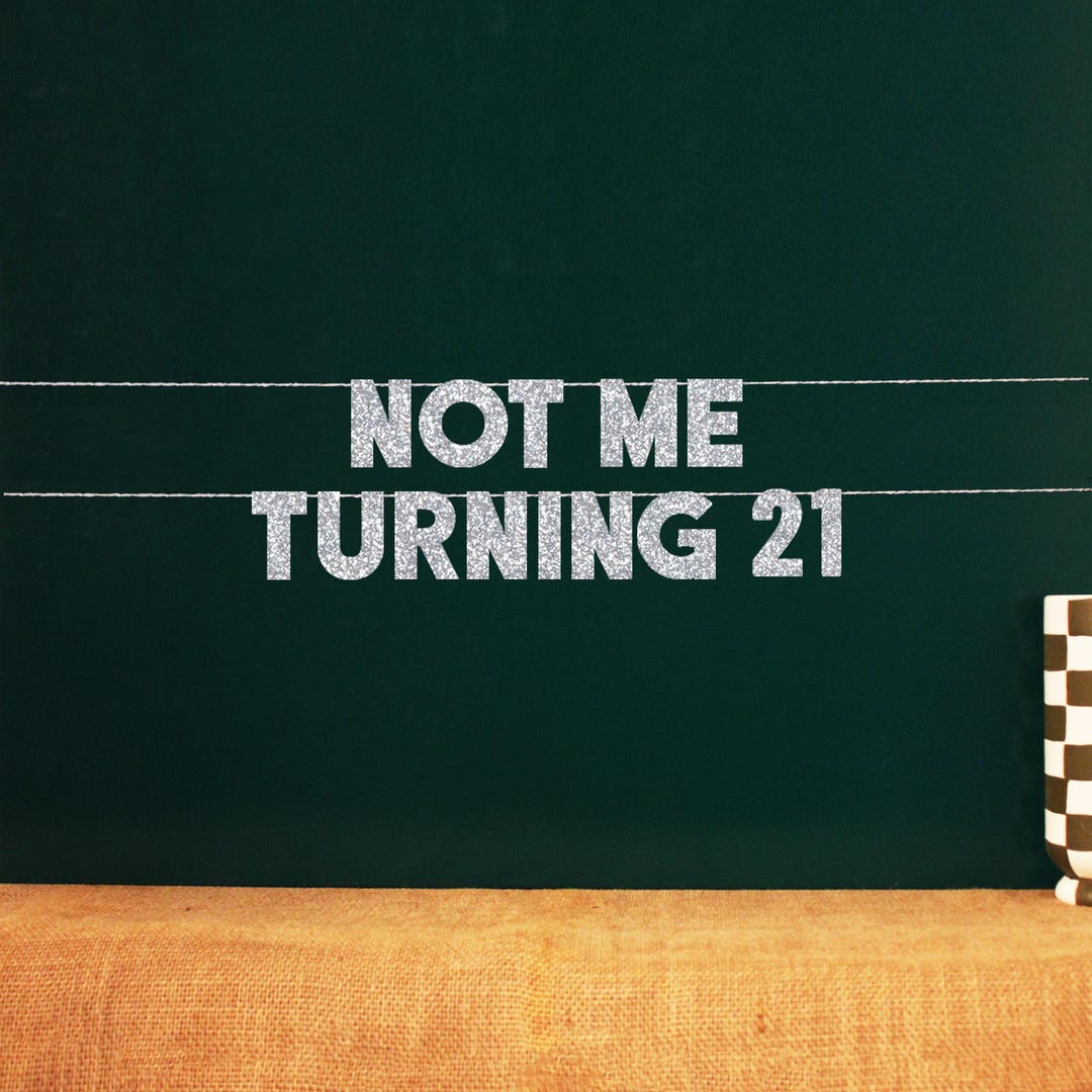 Not Me Turning 21 | Gen Z 21st Birthday Party Decorations | 20 Color ...