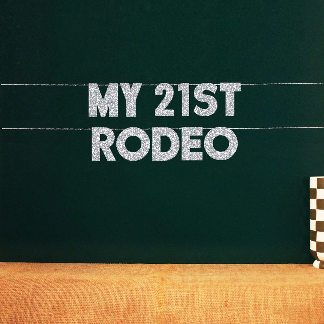 My 21st Rodeo | 20 Color Options - Etsy