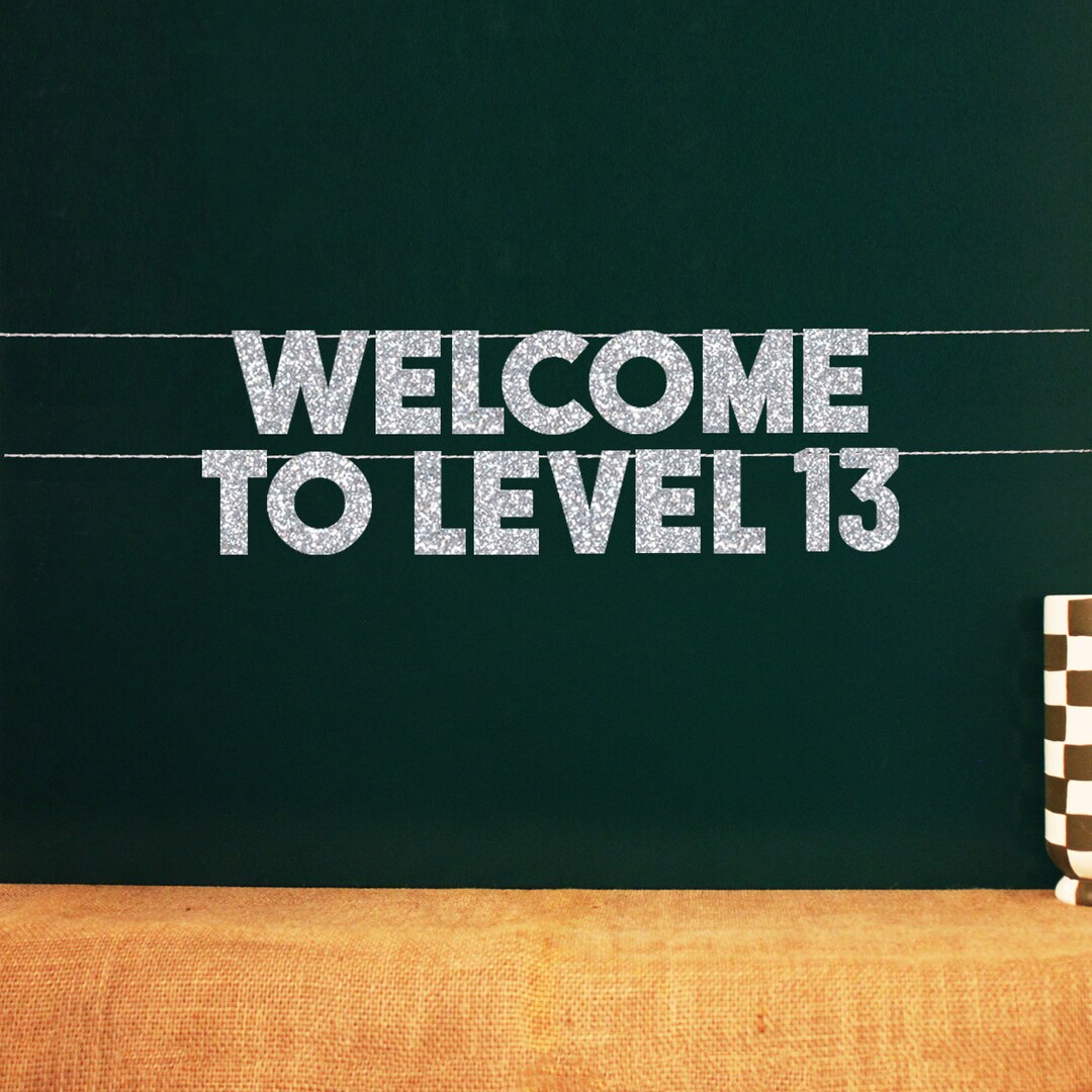Welcome to Level 13 | Teenage Birthday Party | 20 Color Options - Etsy