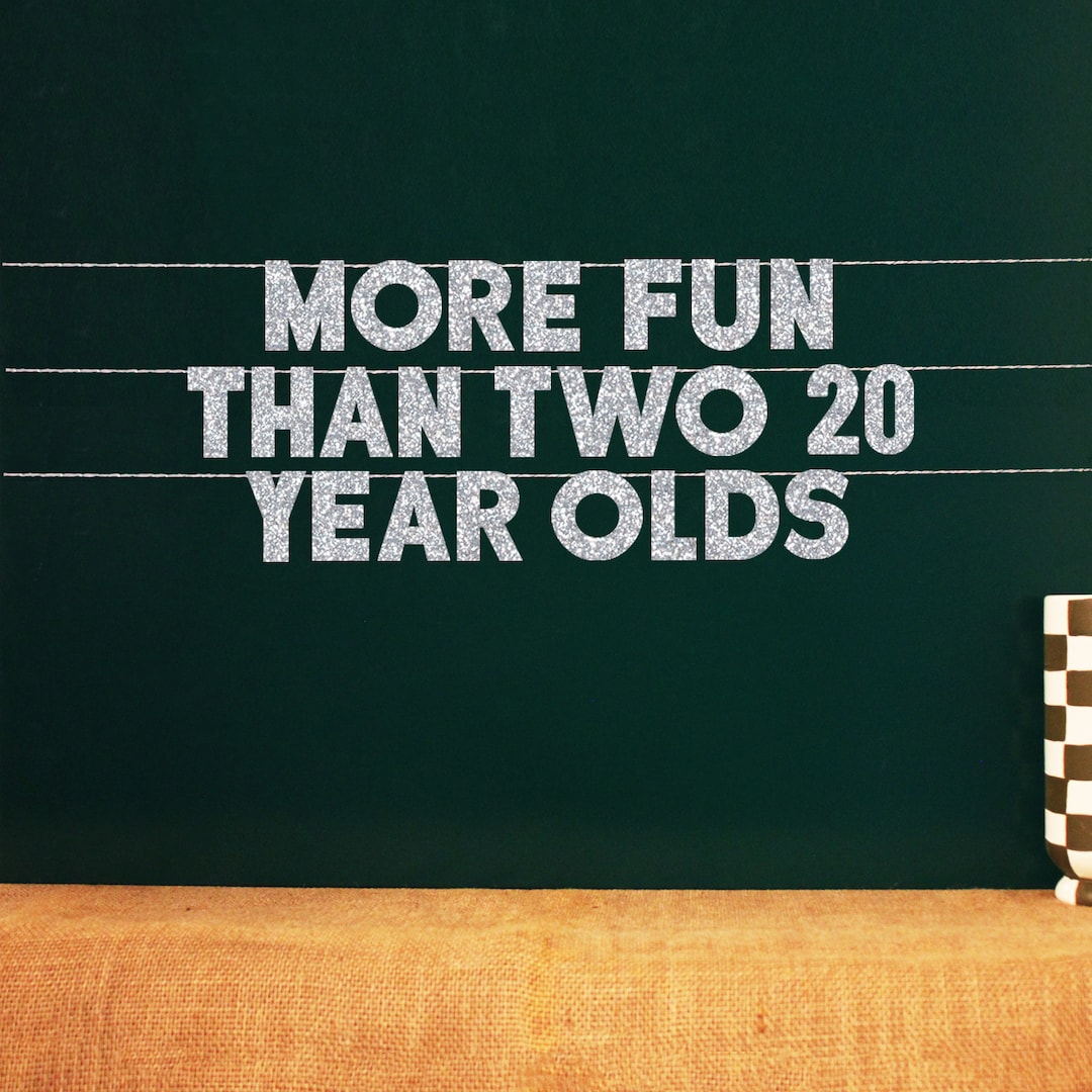 More Fun Than Two 20 Year Olds | 20 Color Options - Etsy