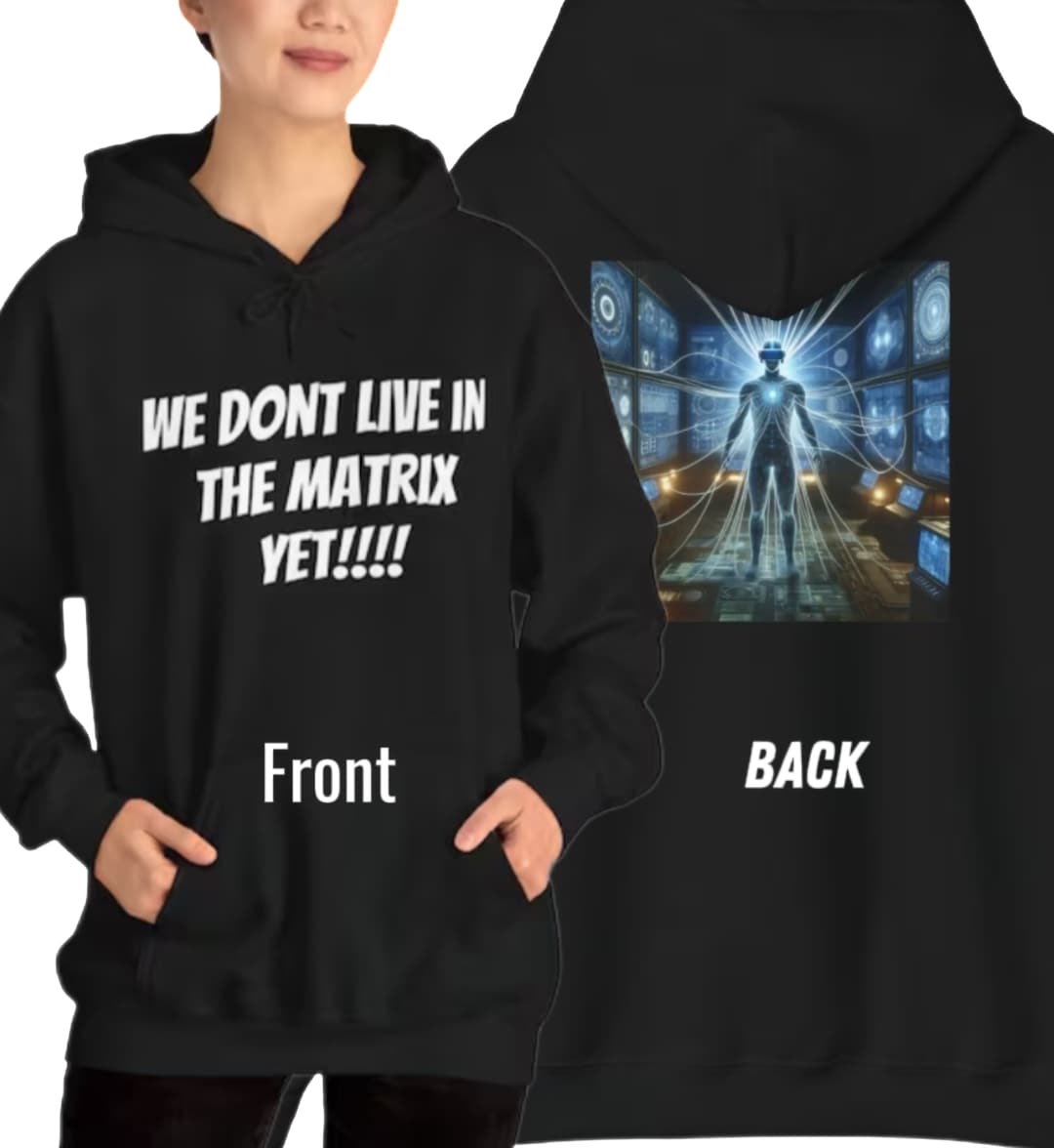 We Dont Live in the Matrix, Yet Heavy Blend Hooded Sweatshirt - Etsy