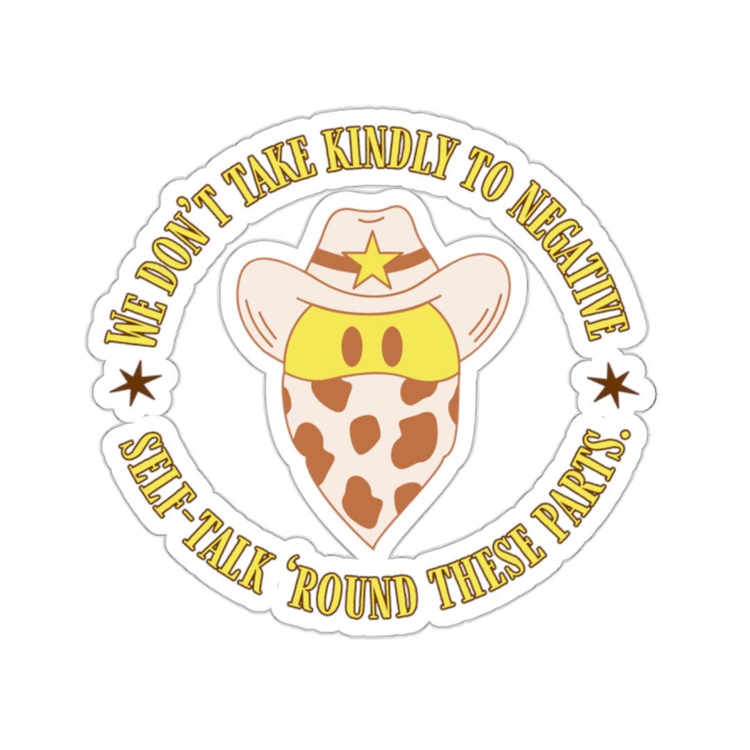 No Negative Self-talk 'round These Parts Kiss-cut Sticker - Etsy
