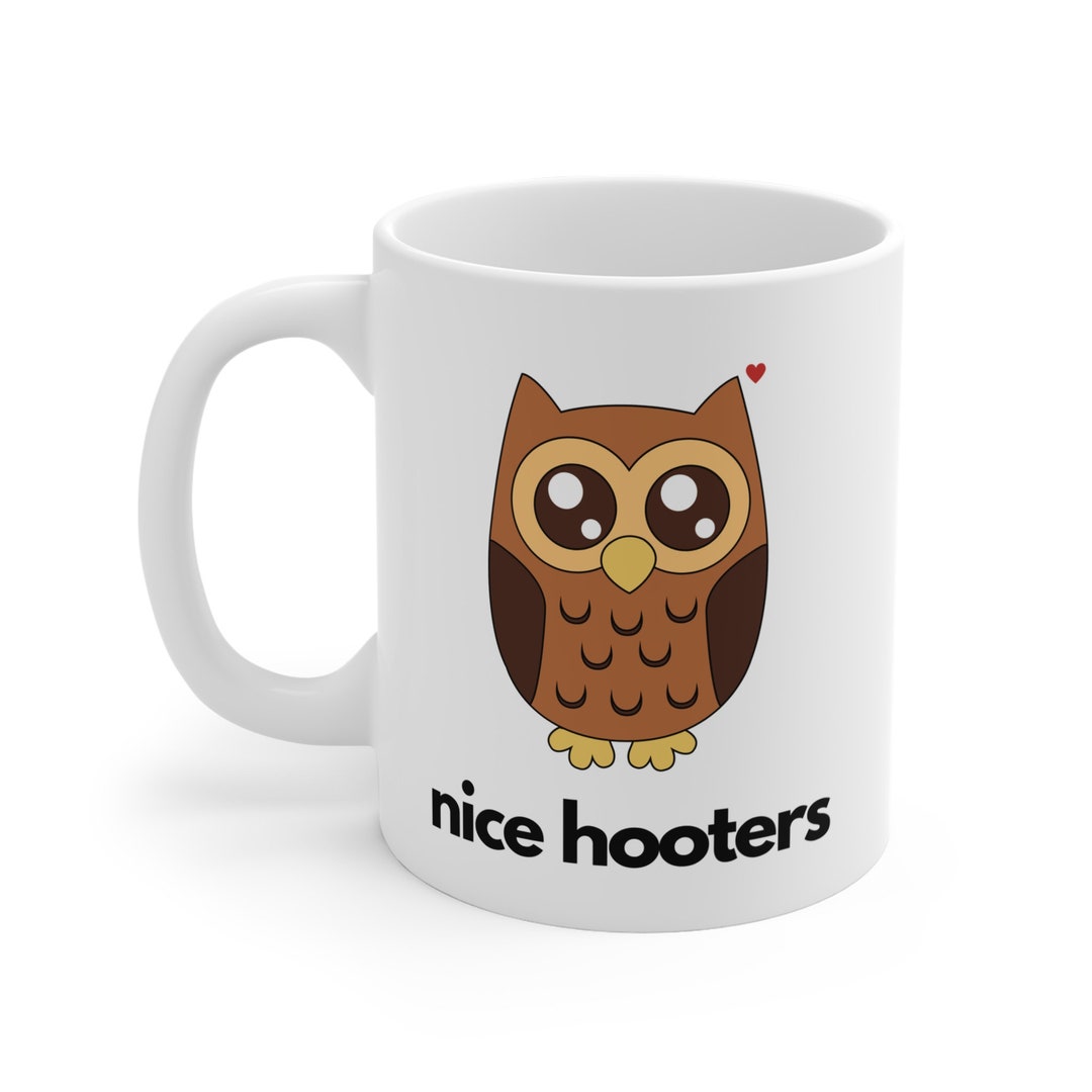 Nice Hooters Mug, Father's Day, Mother's Day Gift, Birthday Gift ...