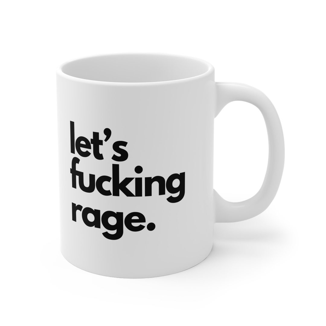 Let's Fucking Rage Mug, Gifts for Dad, Gifts for Mom, Birthday Gifts ...