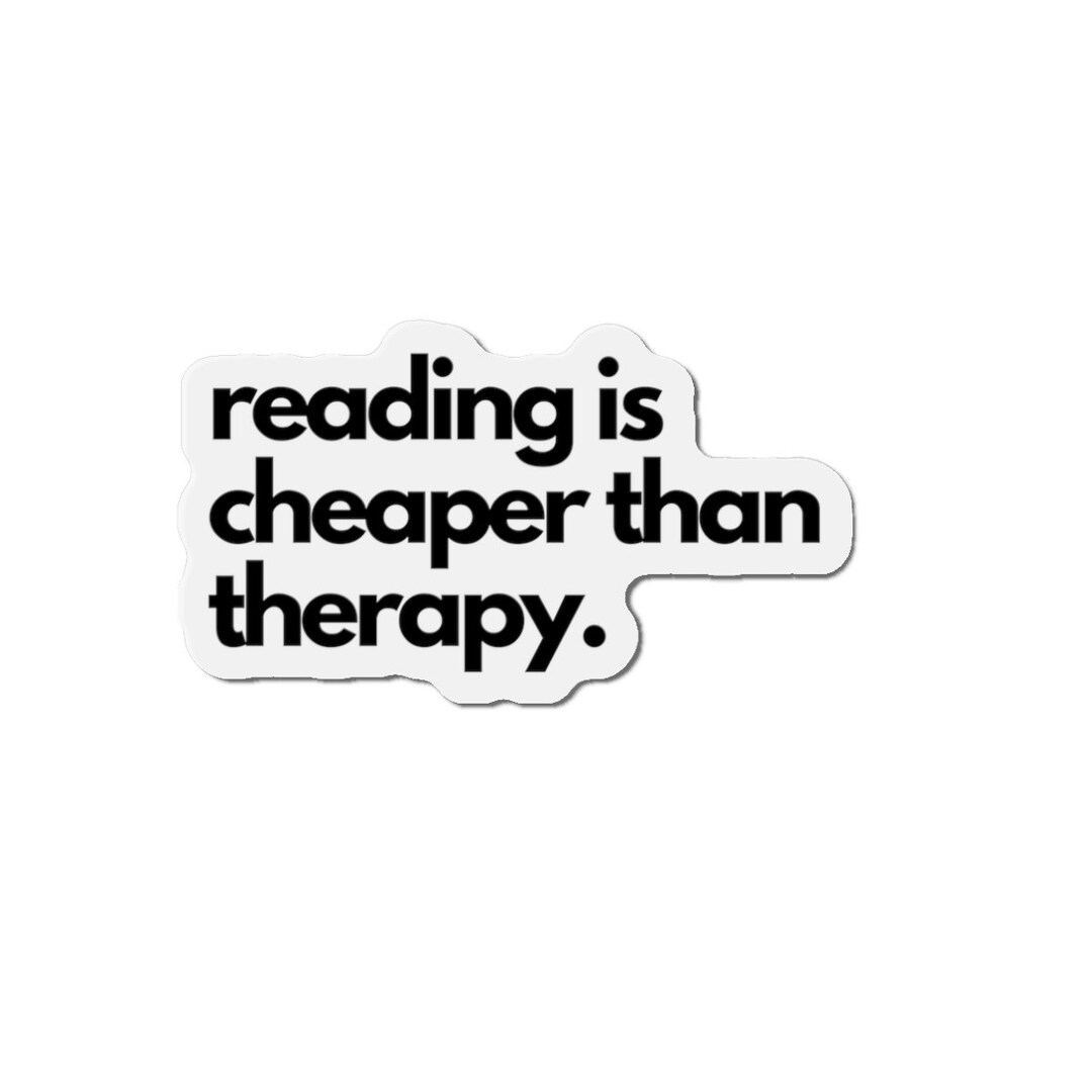 Reading is Cheaper Than Therapy Die-cut Magnet - Etsy