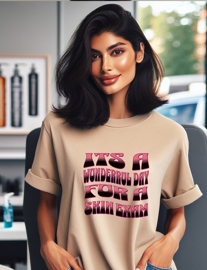 Dermatology Delight Tee It S A Wonderful Day For A Skin Exam Ethical