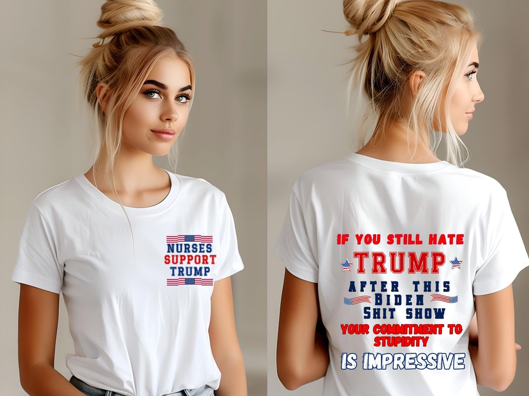 Nurses Support Trump T-shirt Bold Political Statement, Anti-biden, Pro ...